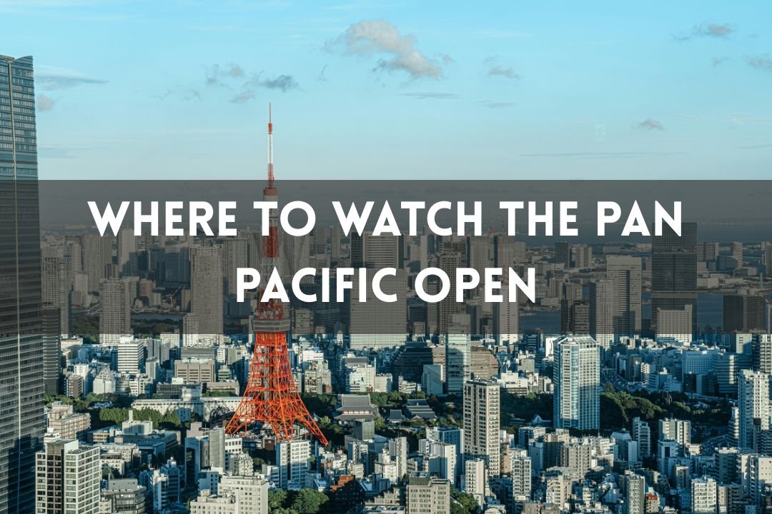 Where to Watch the Toray Pan Pacific Open 2025 (WTA 500) - Tennis Tour ...