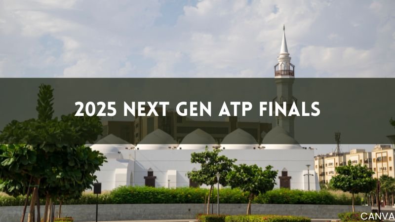 2025 Next Gen ATP Finals - Dates, Schedule & Prize Money - Tennis Tour ...
