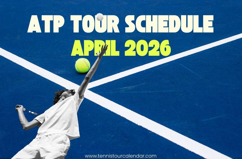 ATP Tour Schedule — April 2026 - Tennis Tour Calendar