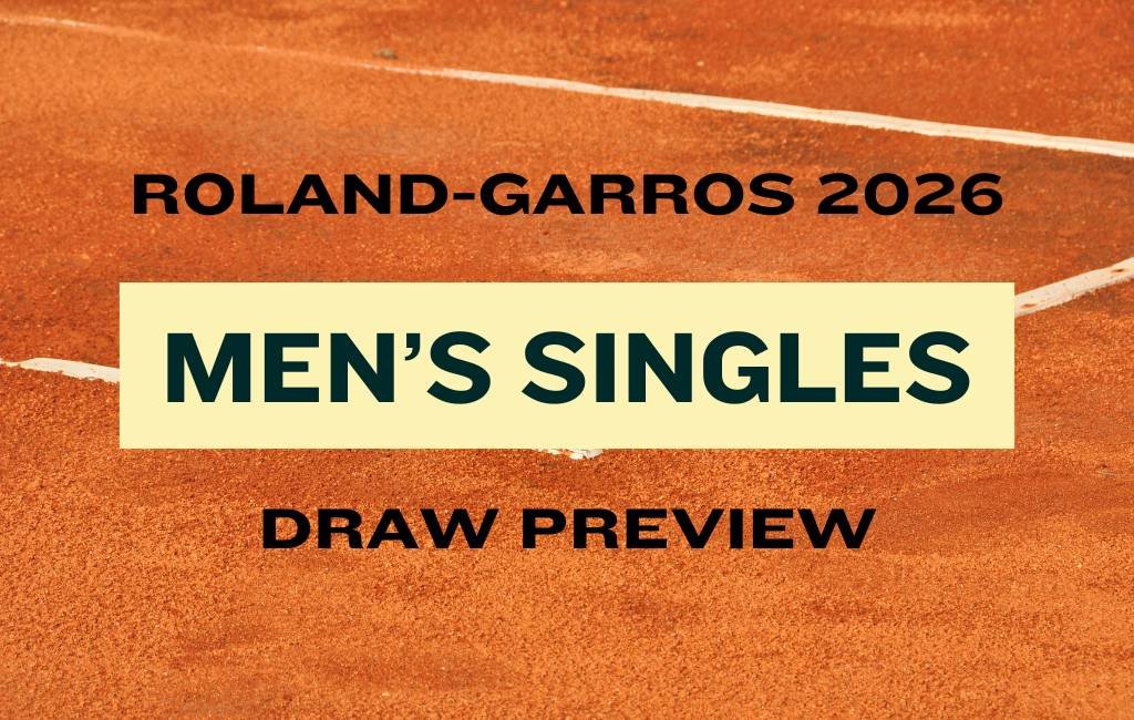 2026 Roland-Garros Men’s Singles Draw Preview - Tennis Tour Calendar
